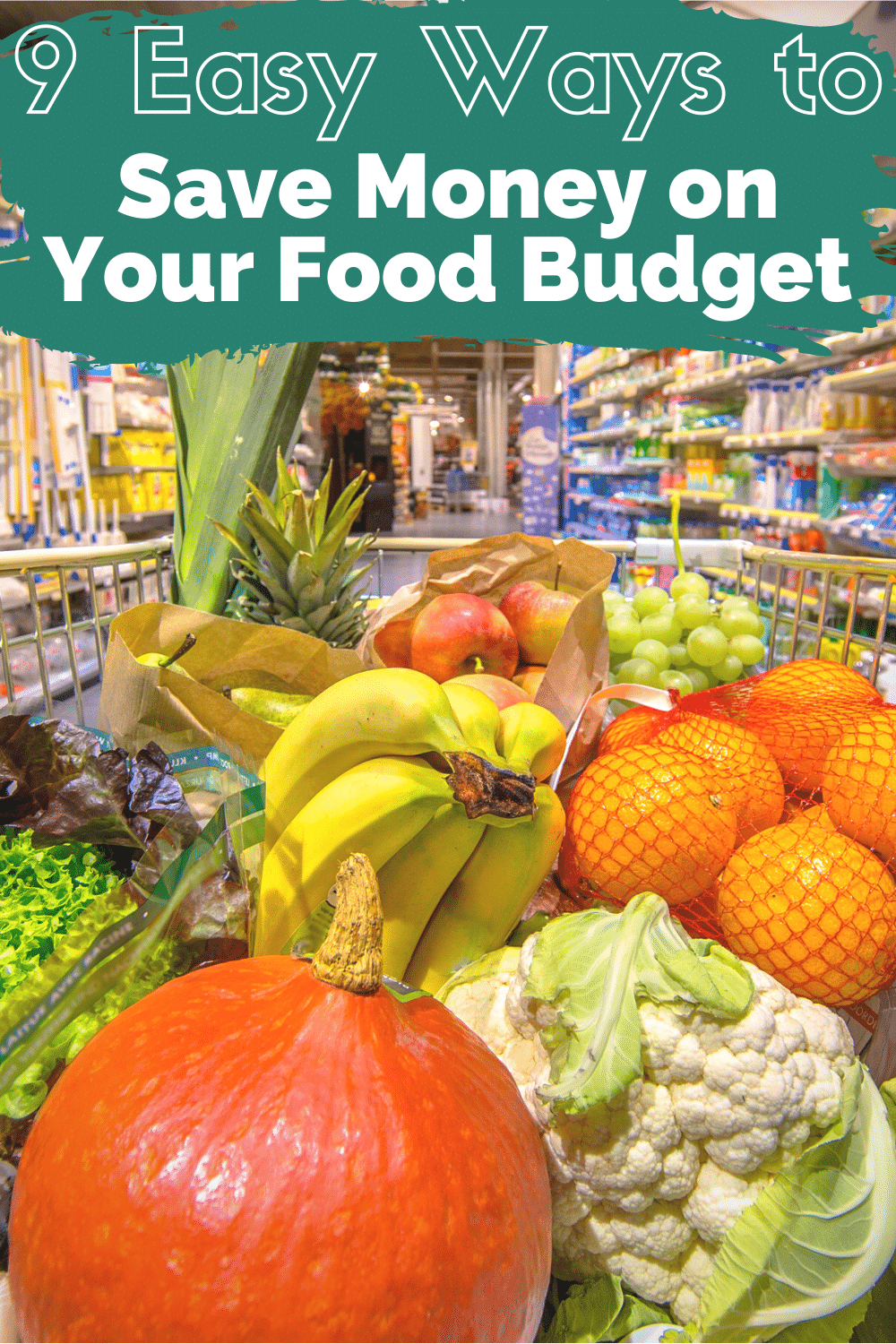 7 Easy Ways to Save Money at the Grocery Store | Money Saving Tips